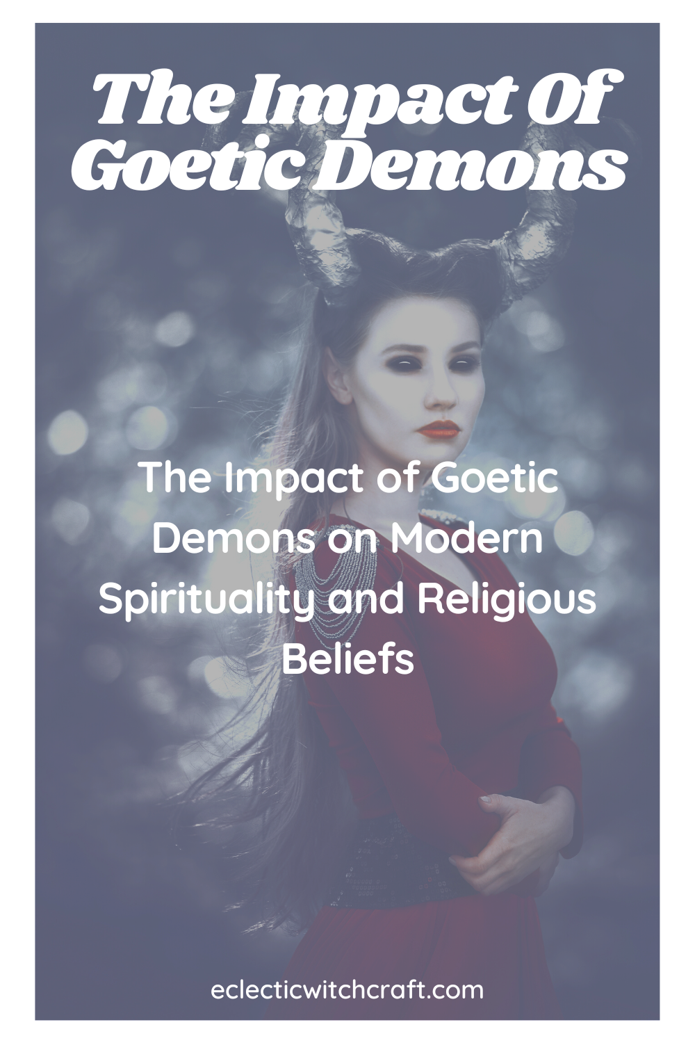 The Impact Of Goetic Demons On Modern Spirituality And Religious ...