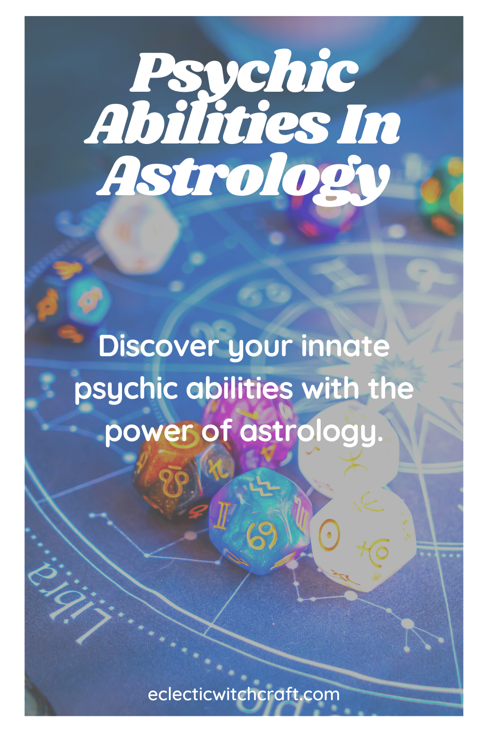 Psychic Abilities In Your Birth Chart In Astrology: How Psychic Are You ...