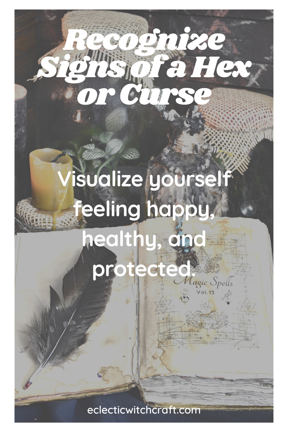 How To Recognize Signs Of A Hex Or Curse » Eclectic Witchcraft