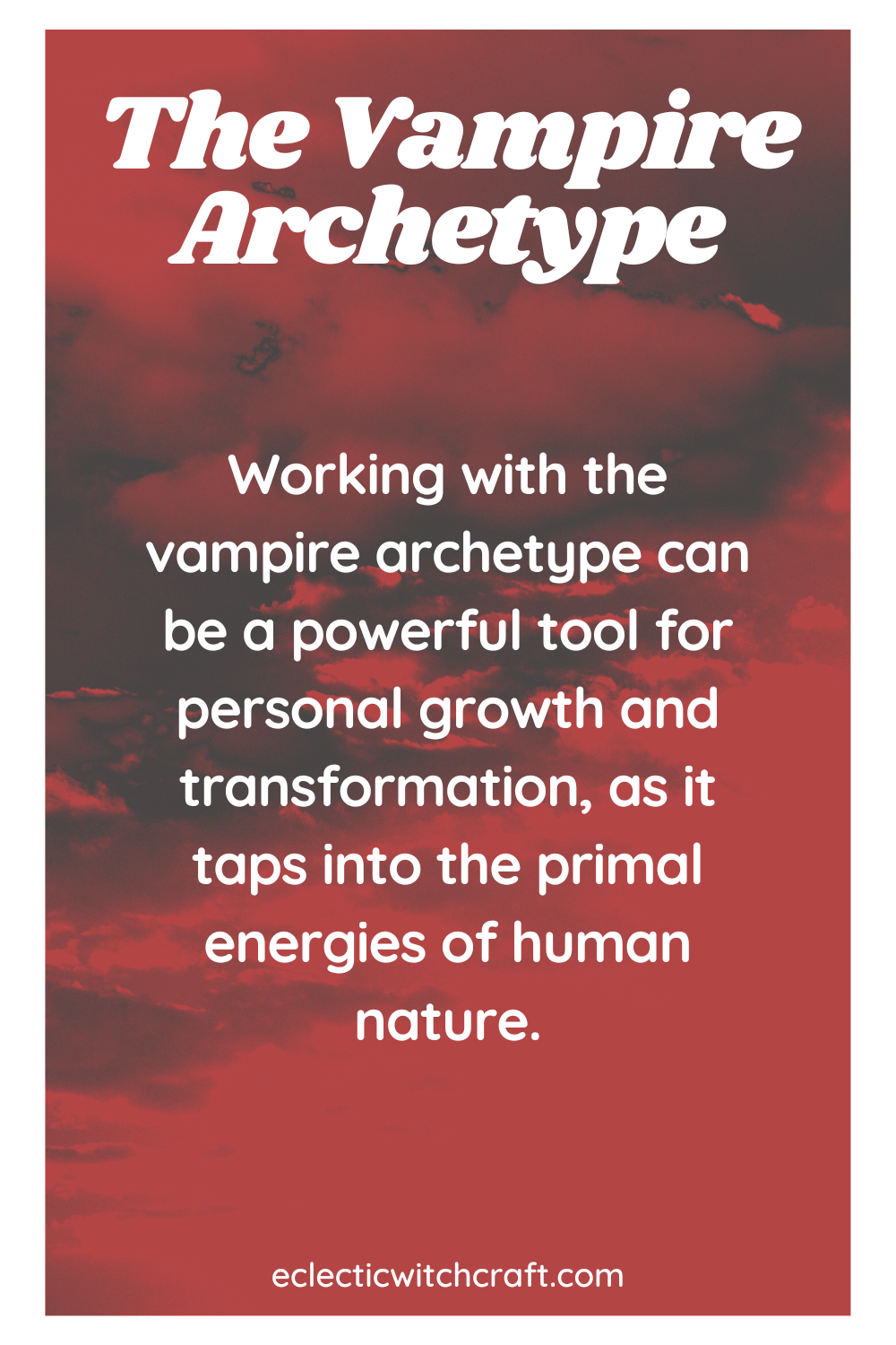 Working With The Vampire Archetype As A Witch » Eclectic Witchcraft