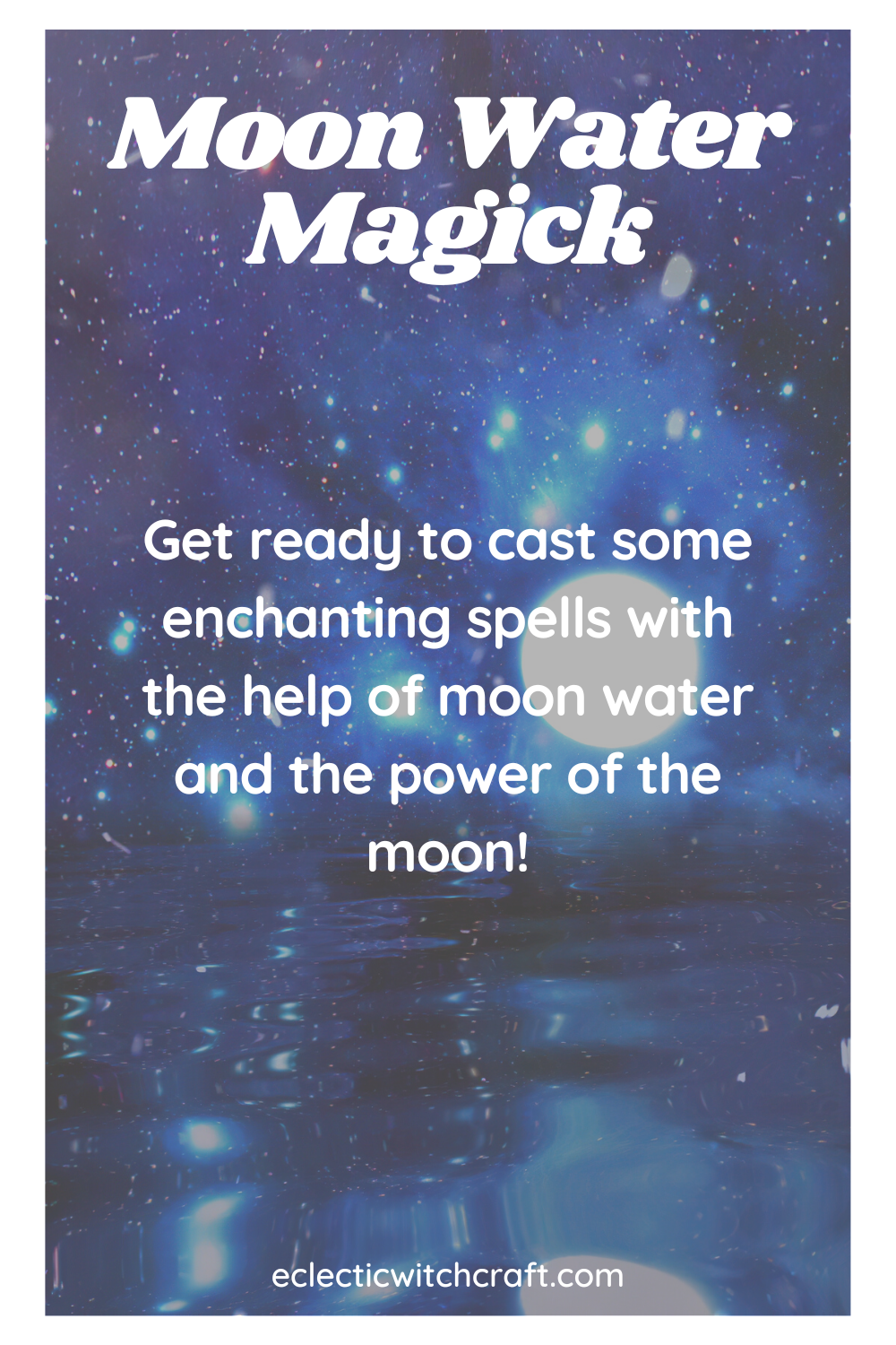 Moon Magick: Can You Make Magical Moon Water Inside?