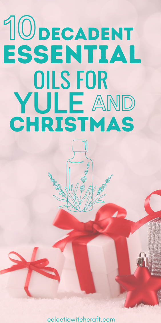 Essential Oils For Yule: Fragrance And Magic Of The Winter Solstice » Eclectic Witchcraft